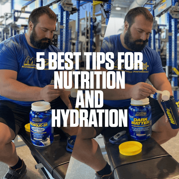 The 5 Best Tips in Nutrition & Hydration for All Athletes - MHP Strong
